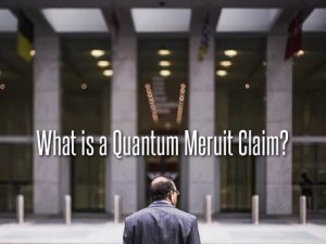 What is a Quantum Meruit Claim? - Kerrs